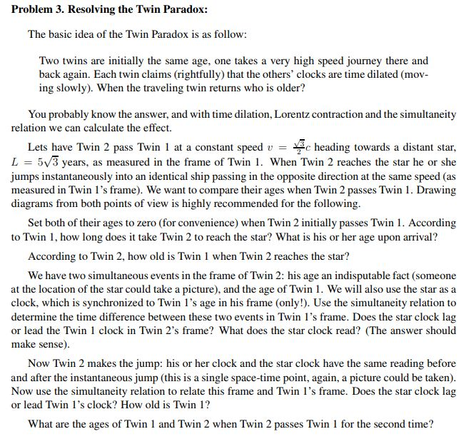 Solved Problem 3. Resolving the Twin Paradox: The basic idea | Chegg.com