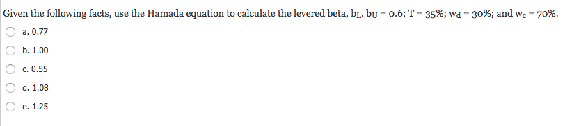 Solved Given the following facts, use the Hamada equation to | Chegg.com