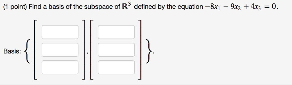 Solved (1 point) Find a basis of the subspace of Rs defined | Chegg.com