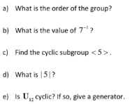 Solved What is the order of the group? What is the value of | Chegg.com