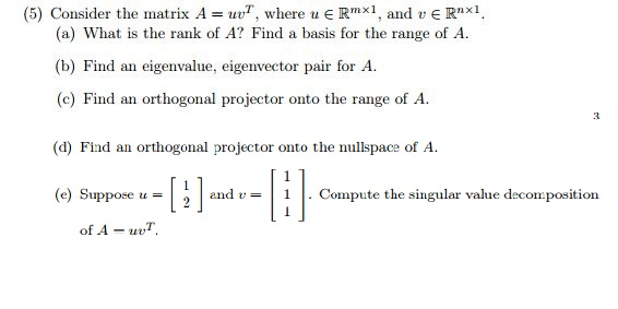 Solved Consider the matrix A = uvT , where u ? R m×1 , and v | Chegg.com