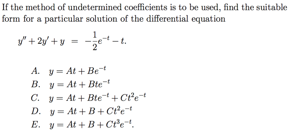 Solved If the method of undetermined coefficients is to be | Chegg.com
