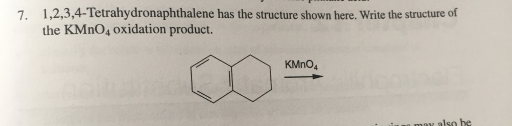 Solved 1, 2, 3, 4-Tetrahydronaphthalene has the structure | Chegg.com