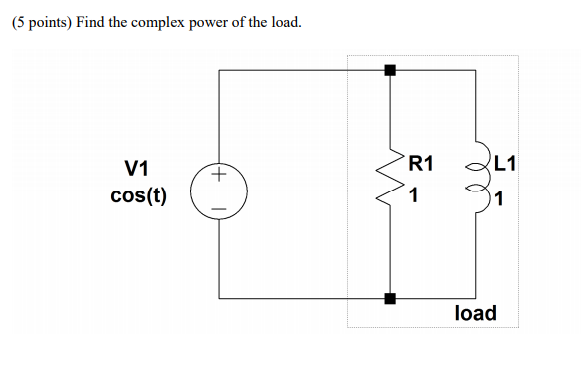 Solved (5 points) Find the complex power of the load. R1 LI | Chegg.com