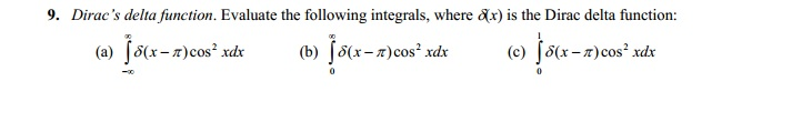 Solved 9. Dirac's delta function. Evaluate the following | Chegg.com