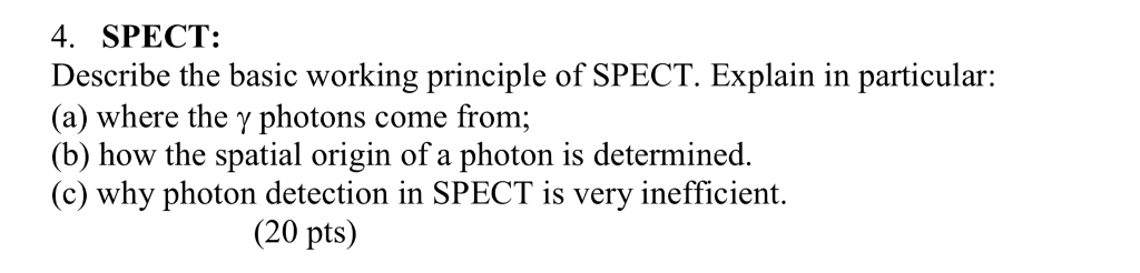 Solved 4. SPECT: Describe the basic working principle of | Chegg.com