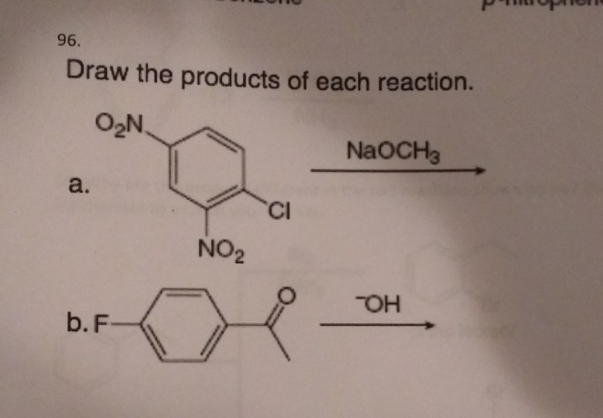 Solved 96. Draw the products of each reaction. O2N NaOCH3 a. | Chegg.com