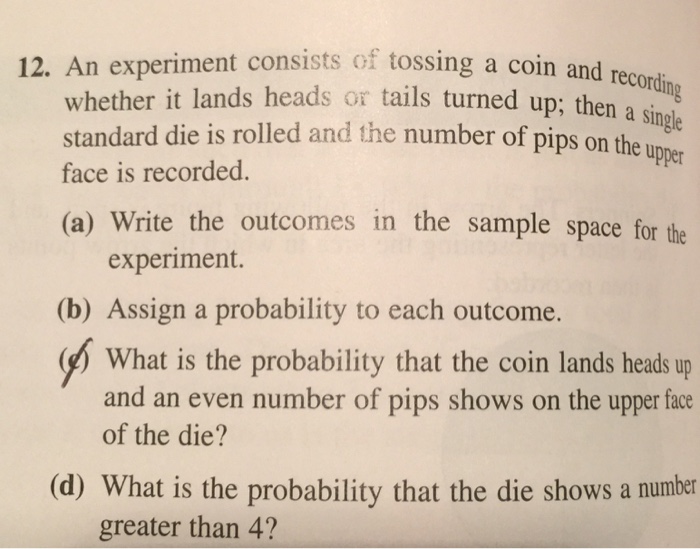 Solved An experiment consists of tossing a coin and | Chegg.com