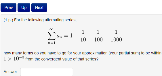 Solved For the following alternating series, Sigma^infinity | Chegg.com