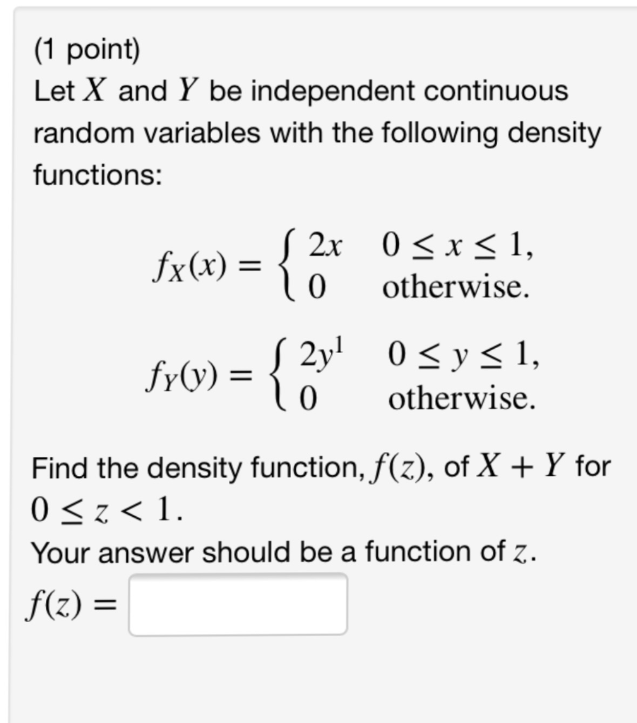 Solved (1 point) Let X and Y be independent continuous | Chegg.com