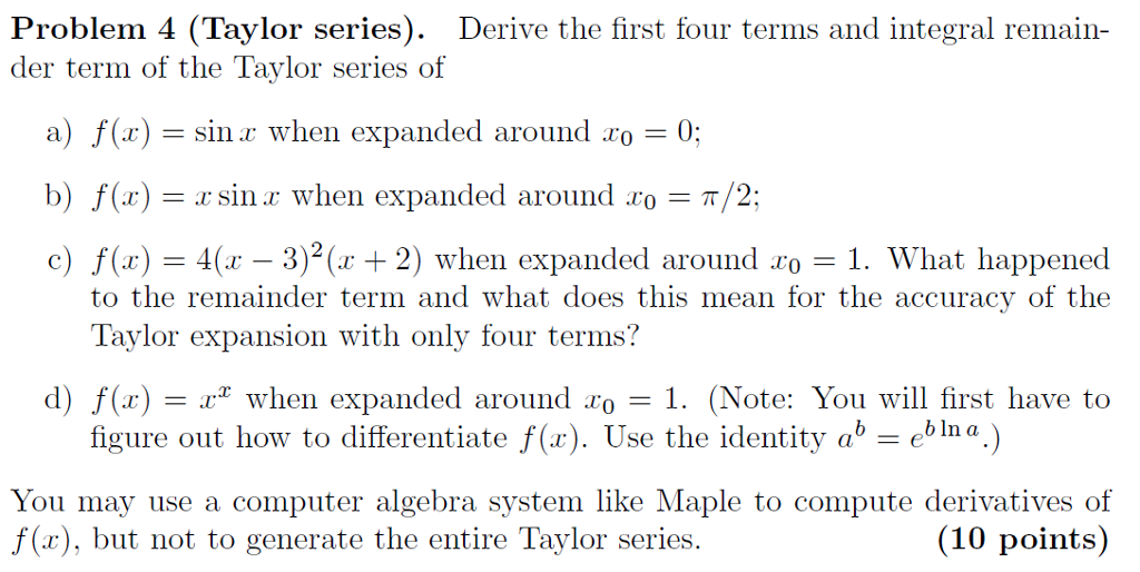 Solved Derive the first four terms and integral remainder | Chegg.com