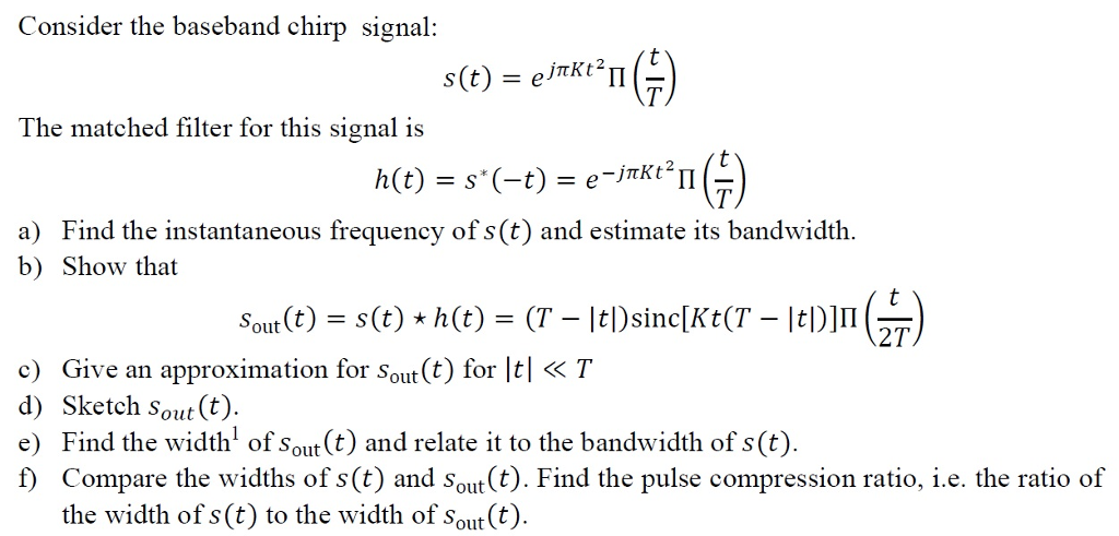 Consider the baseband chirp signal: The matched | Chegg.com