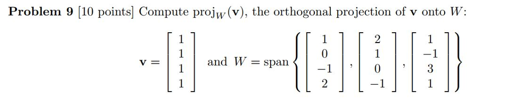 Solved orthogonal projection of v onto W: and W= span 0 | Chegg.com