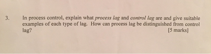 Solved In process control, explain what process lag and | Chegg.com