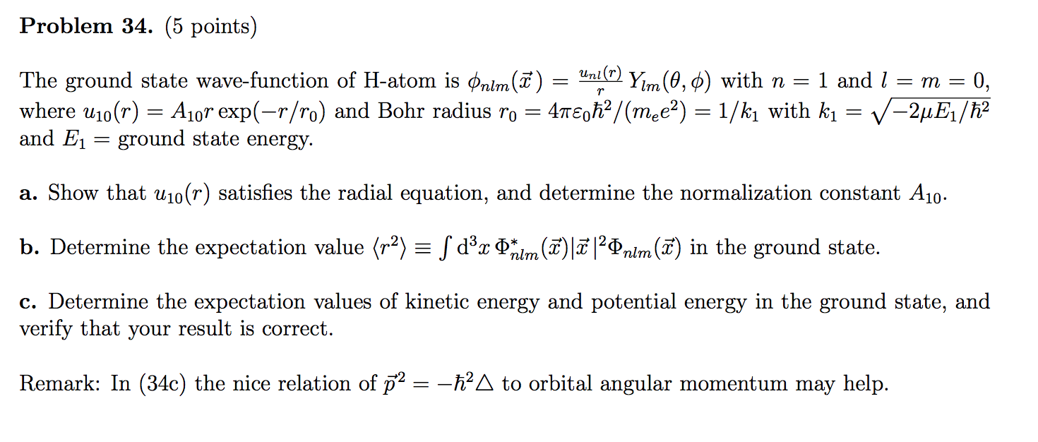 Solved The Ground State Wave Function Of H Atom Is