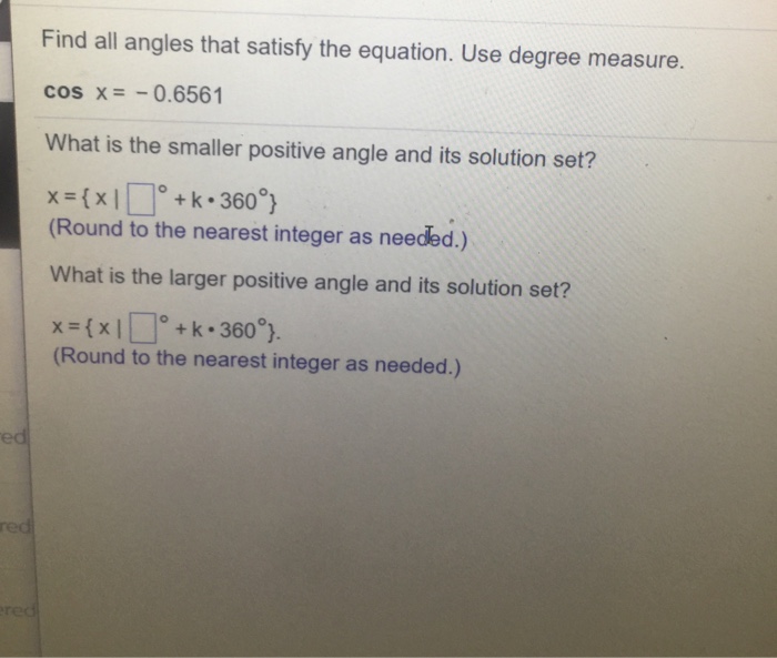 Solved Find all angles that satisfy the equation. Use degree | Chegg.com