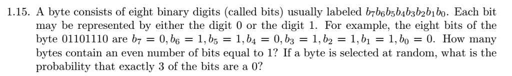 Solved A byte consists of eight binary digits (called bits) | Chegg.com