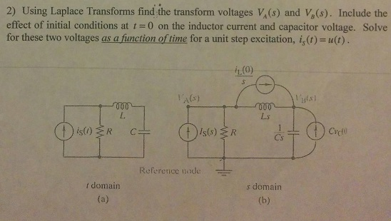 Solved Using Laplace Transforms, find the transform voltage | Chegg.com