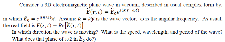 Solved Consider a 3D electromagnetic plane wave in vacuum, | Chegg.com