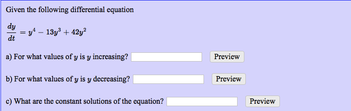 Solved Given the following differential equation dy/dt = y^4 | Chegg.com