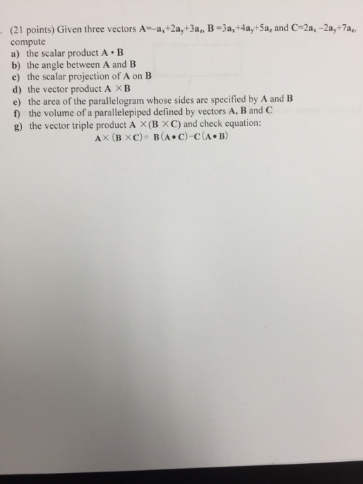 Solved Given three vectors A = -a_x + 2a_y + 3a_z, B = 3a_x | Chegg.com