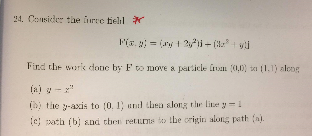 Solved Consider the force field F (x, y) = (xy + 2y^2)i + | Chegg.com