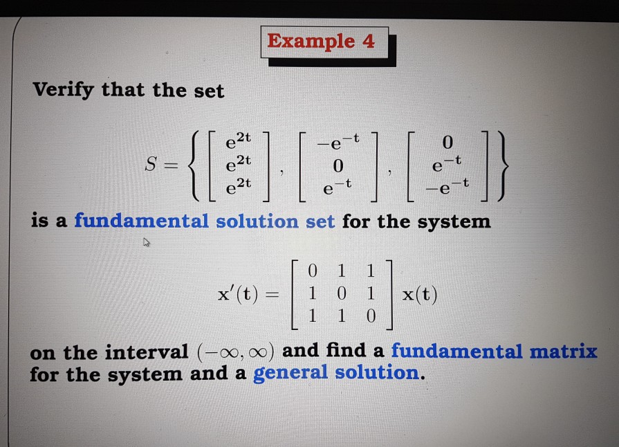 Solved: Verify That The Set S = {[e^2t E^2t E^2t], [-e^-t ... | Chegg.com