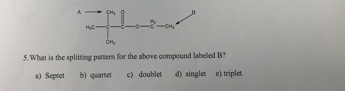 Solved What is the splitting pattern for the above | Chegg.com