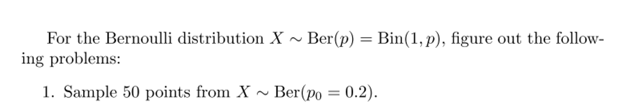 Solved For the Bernoulli distribution X ~ Ber(p) = Bin(1, | Chegg.com