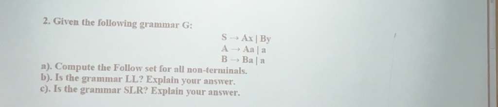 Solved Given the following grammar G: S rightarrow Ax | By | Chegg.com
