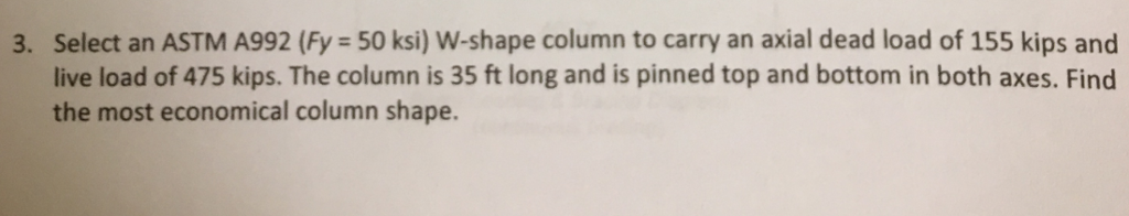Solved 3. Select an ASTM A992 (Fy 50 ksi) W-shape column to | Chegg.com