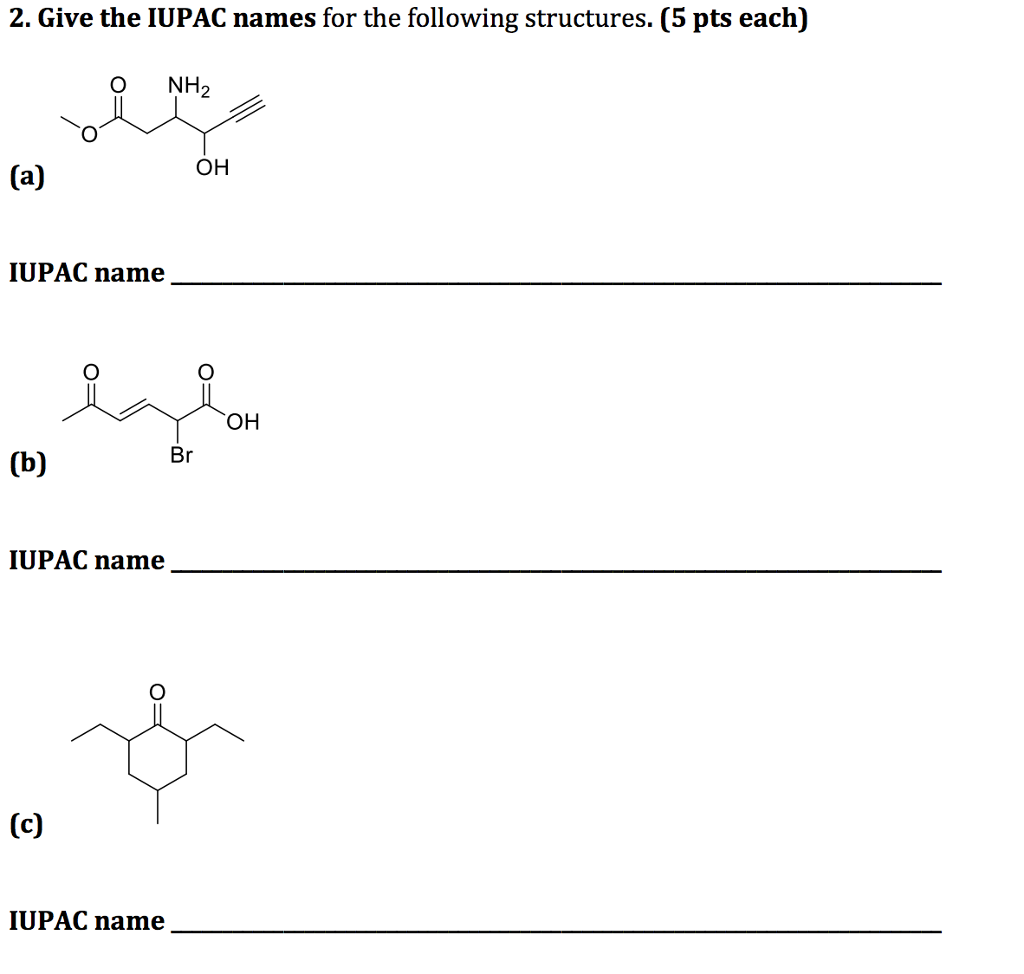 Solved 2. Give the IUPAC names for the following | Chegg.com
