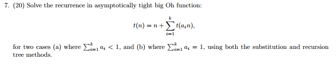 Solved Solve the recurrence in asymptotically tight big Oh | Chegg.com