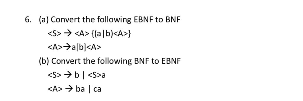 Solved 6. (a) Convert the following EBNF to BNF > | Chegg.com