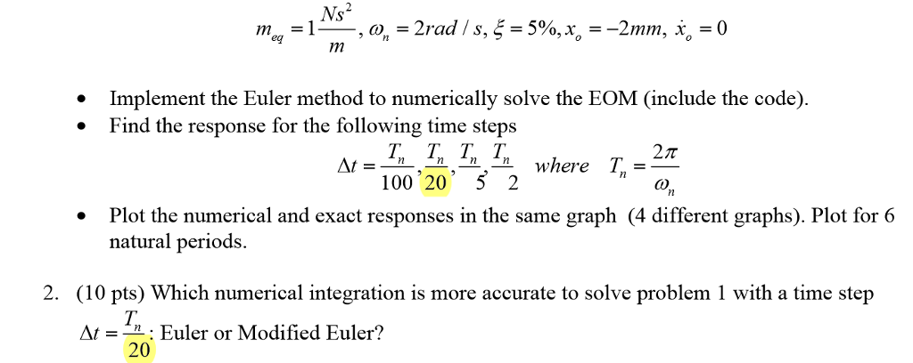 Solved Ns Ed Implement The Euler Method To Numerically Solve