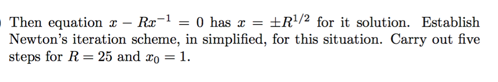 Solved Then equation x-Rx-1-0 has x = ±R1/2 for it solution. | Chegg.com