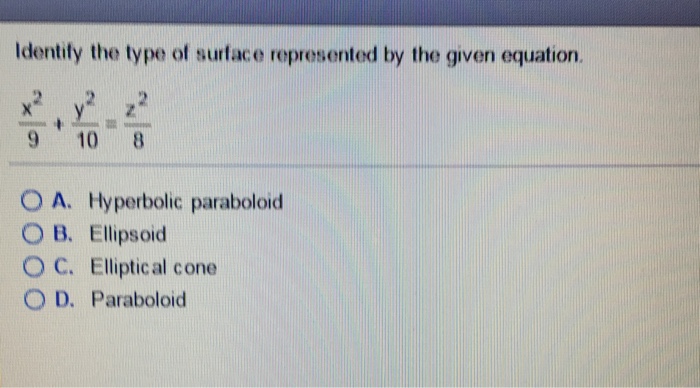 Solved Identify the type of surface represented by the given | Chegg.com