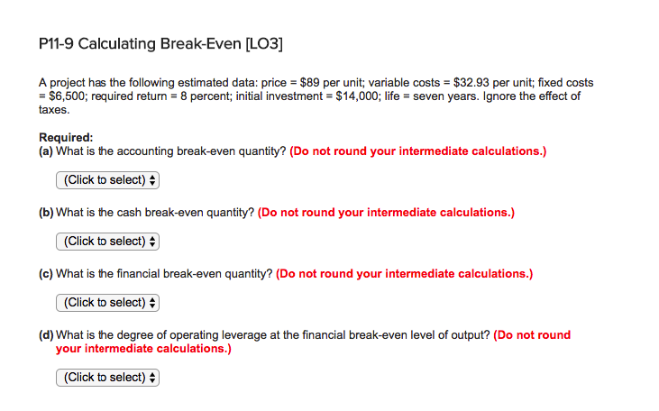 Solved P11-9 Calculating Break-Even [L03] A project has the | Chegg.com