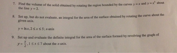 Solved 7. Find the volume of the solid obtained by rotating | Chegg.com