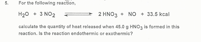 Solved For the following reaction, H2O + 3 NO2 2 HNO3 NO + | Chegg.com