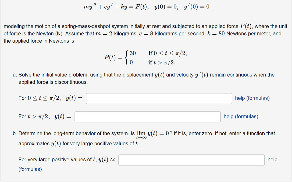 Solved my " + cy' + ky = F(t), y(0) = 0, y, (0) = 0 modeling | Chegg.com