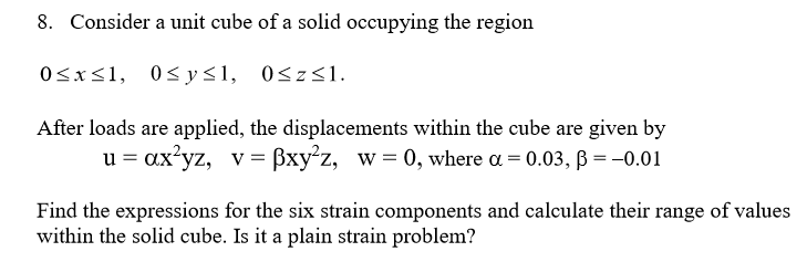 Solved Consider a unit cube of a solid occupying the region | Chegg.com