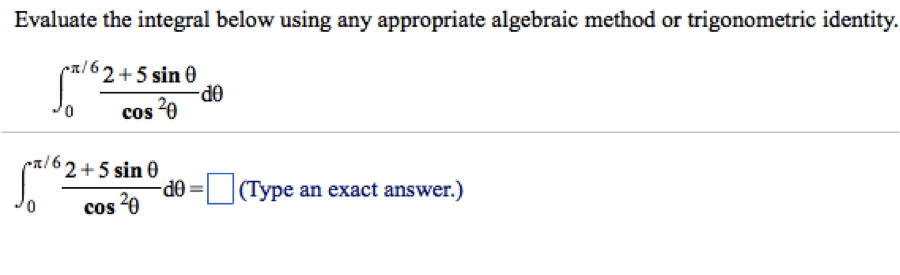 Solved Evaluate the integral below using any appropriate | Chegg.com