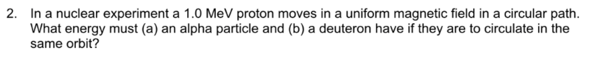 Solved: In A Nuclear Experiment A 1.0 MeV Proton Moves In ... | Chegg.com