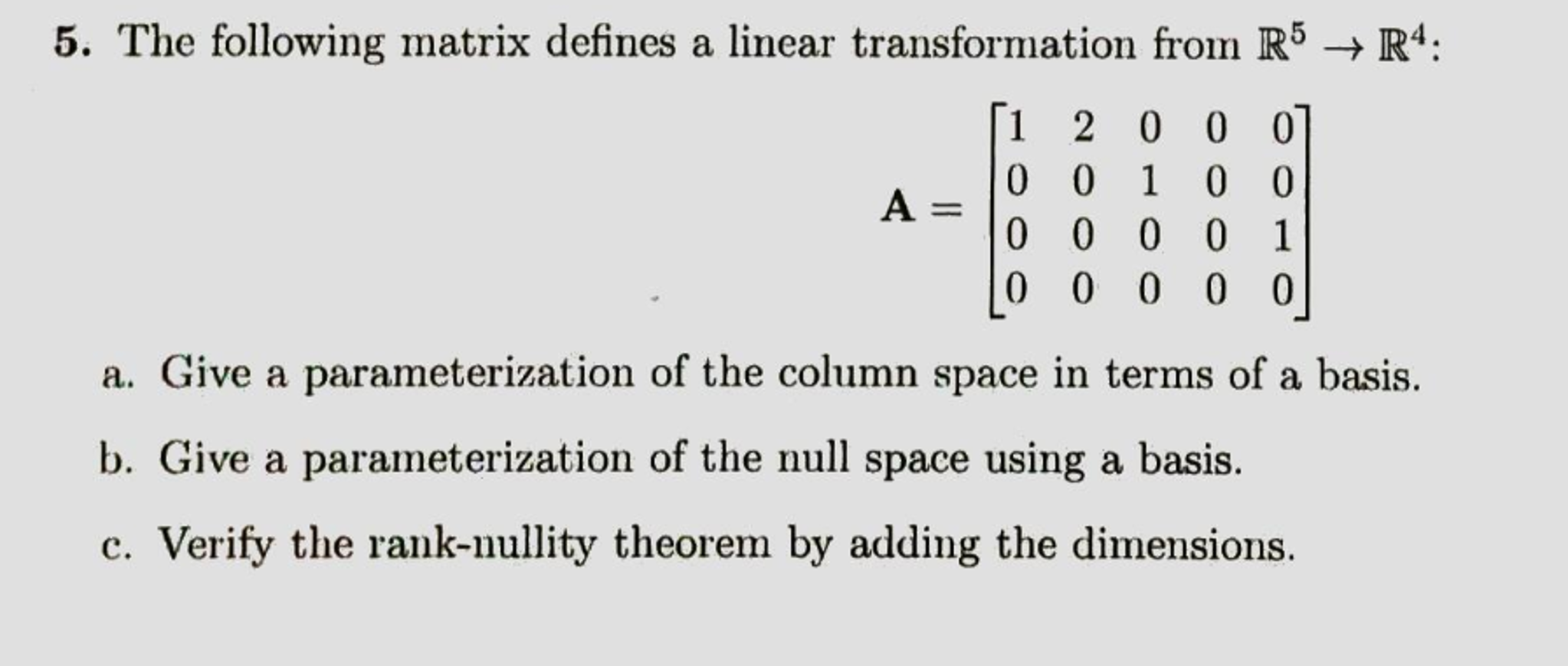 Solved The following matrix defines a linear transformation | Chegg.com