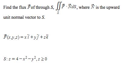 Solved Find the flux F^vector of through S, integral | Chegg.com