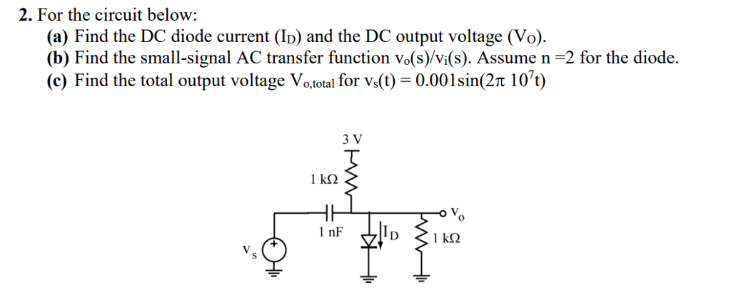 Solved 2. For the circuit below: (a) Find the DC diode | Chegg.com