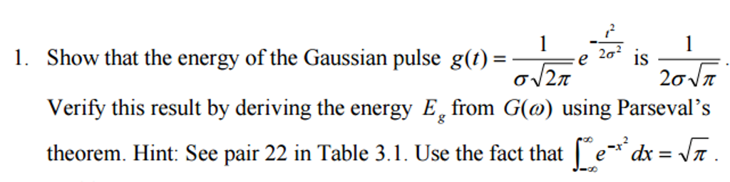 Solved 1. Show that the energy of the Gaussian pulse g(t)e 2 | Chegg.com