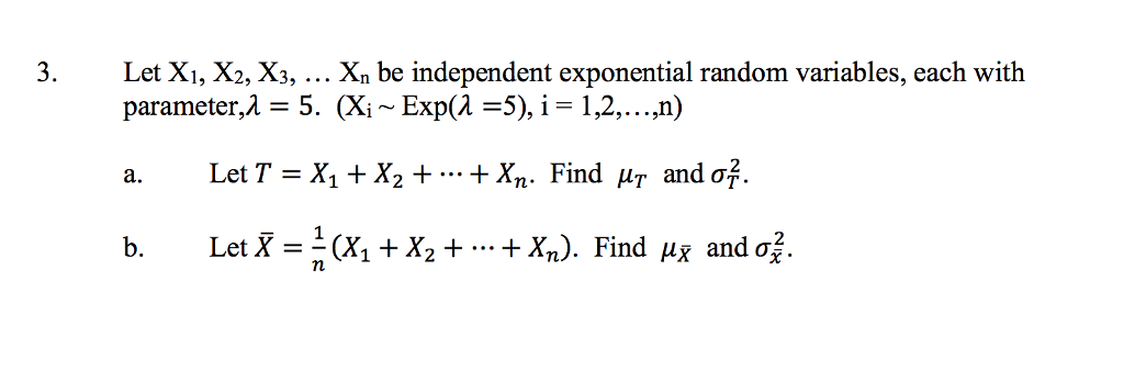 Solved Let X_1, X_2, X_3, ... X_n be independent exponential | Chegg.com