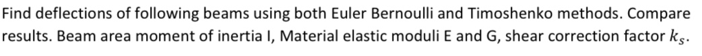 Solved Find deflections of following beams using both Euler | Chegg.com